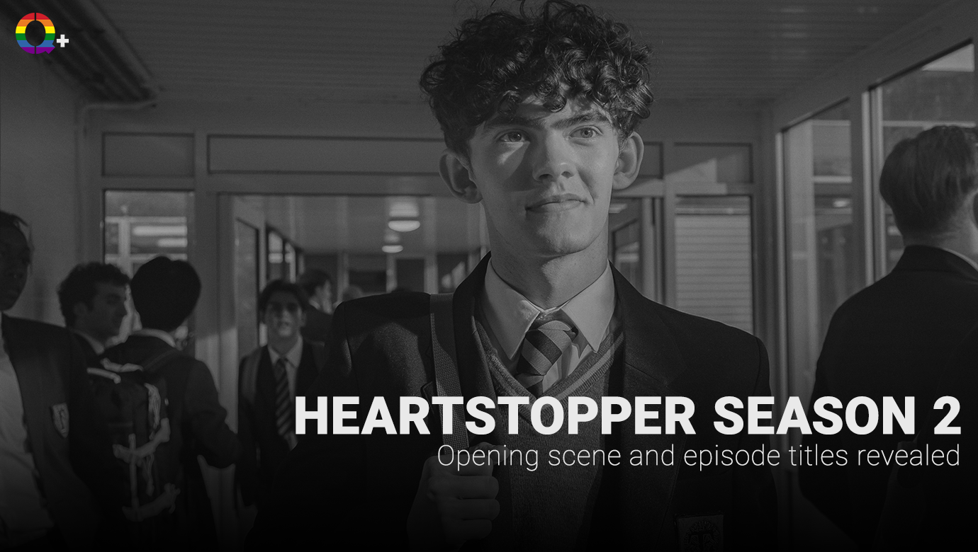 Heartstopper Season 2: Opening scene and episode titles revealed – Q+ ...