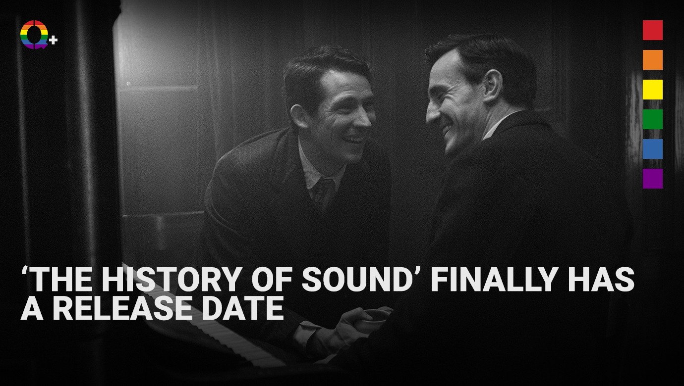 ‘The History of Sound’ Finally Has a Release Date – Q+ Magazine