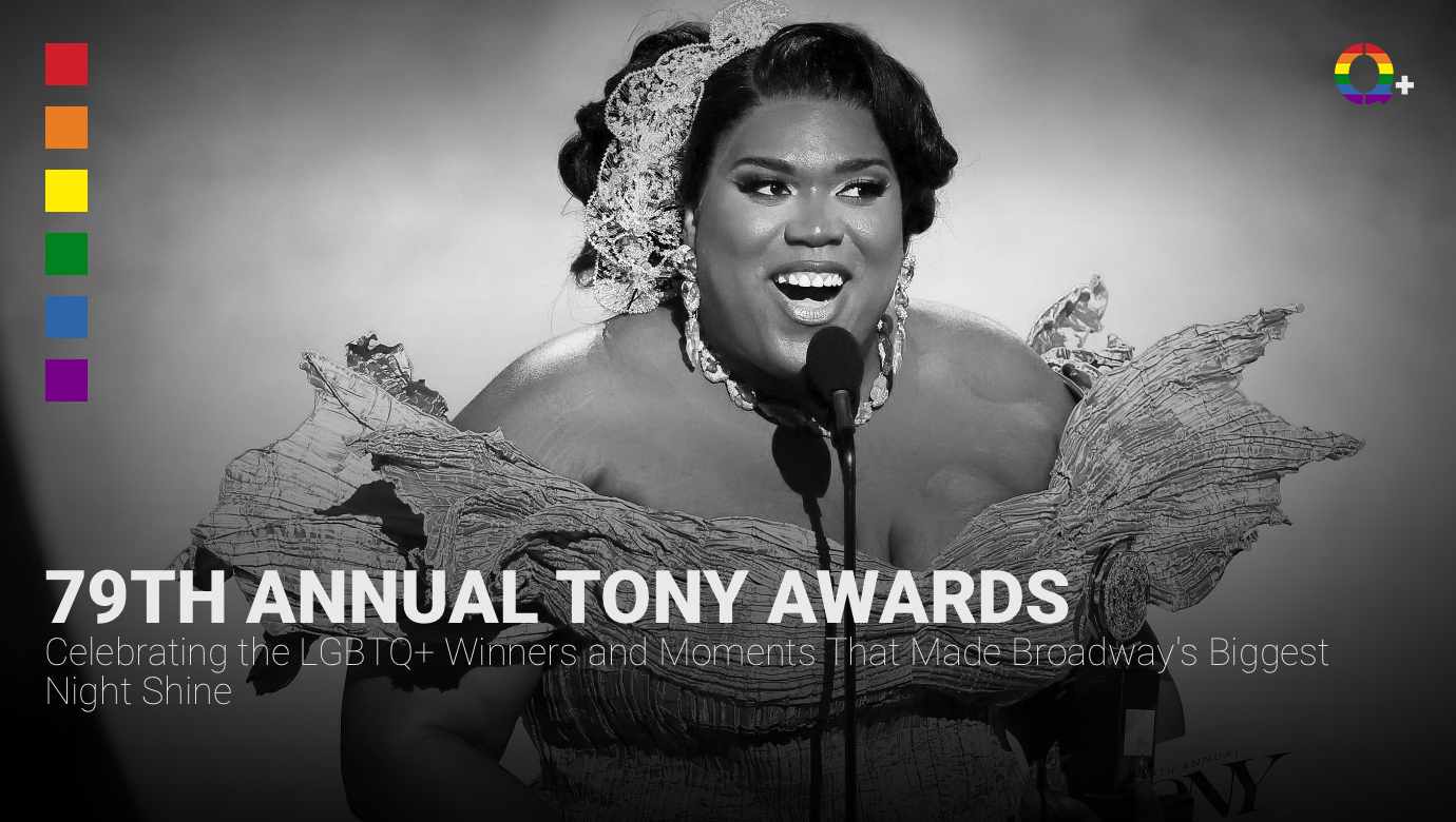 79th Annual Tony Awards: Celebrating the LGBTQ+ Winners and Moments ...